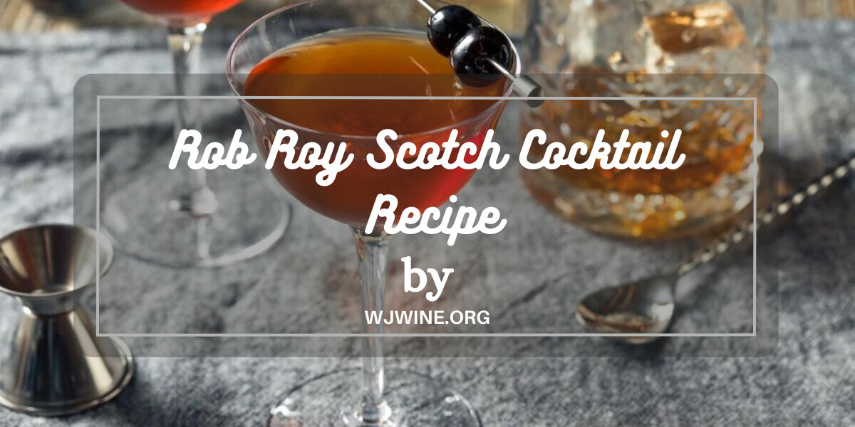 Mastering the Rob Roy Scotch Cocktail Recipe - Online Liquor Store NYC ...