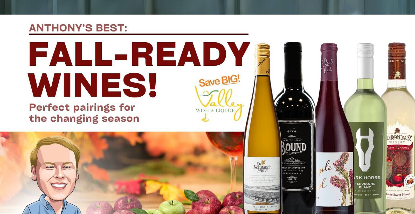 Anthony’s Top 5 Fall Wines to Try from Valley Wine & Liquor! - Valley ...