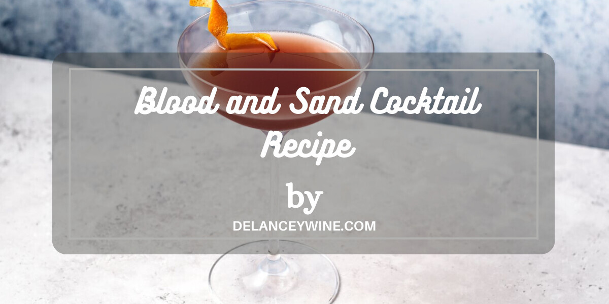 Sunset in a Glass: Crafting the Blood and Sand Cocktail - Delancey Wine ...
